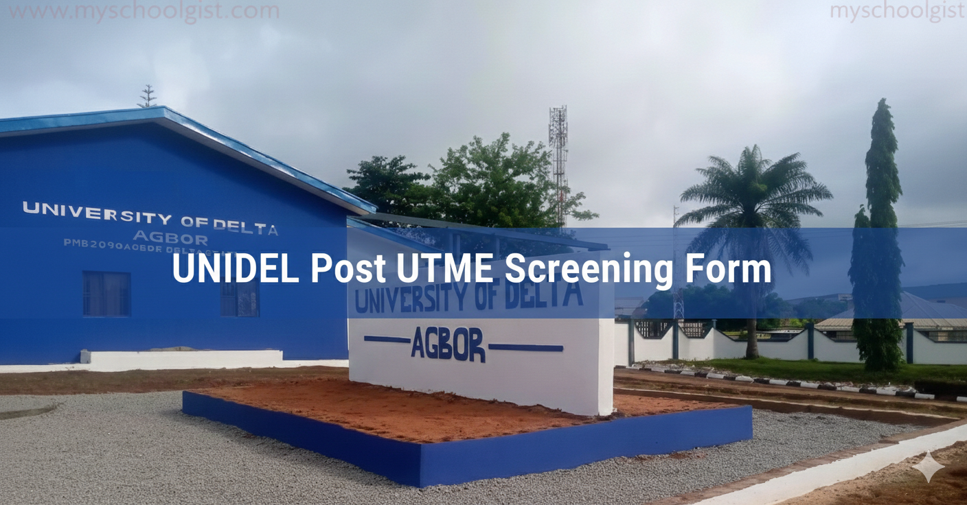 UNIDEL Post UTME Screening Form 2026/2027 | Dailycompanion
